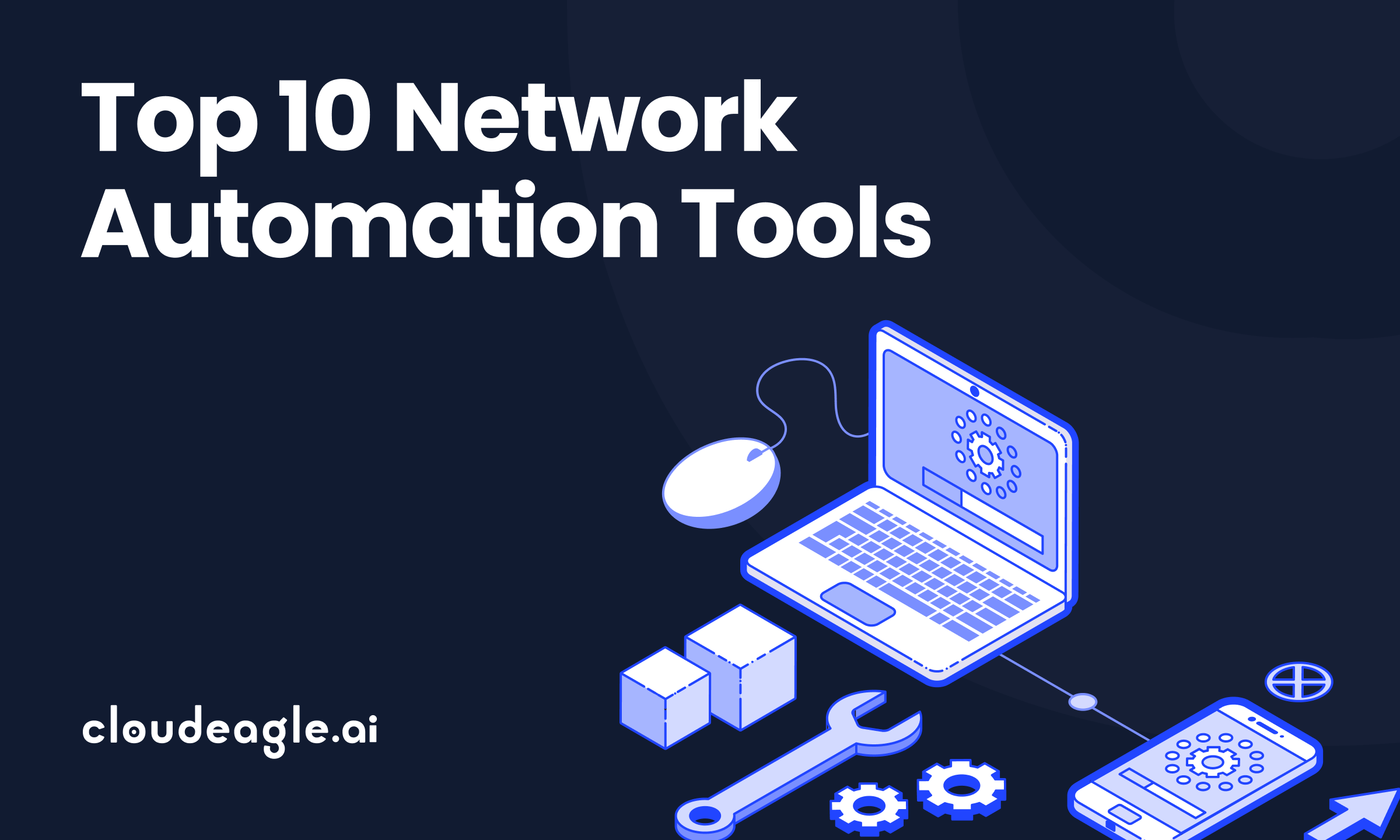 Top 10 Network Automation Tools for Modern IT Teams